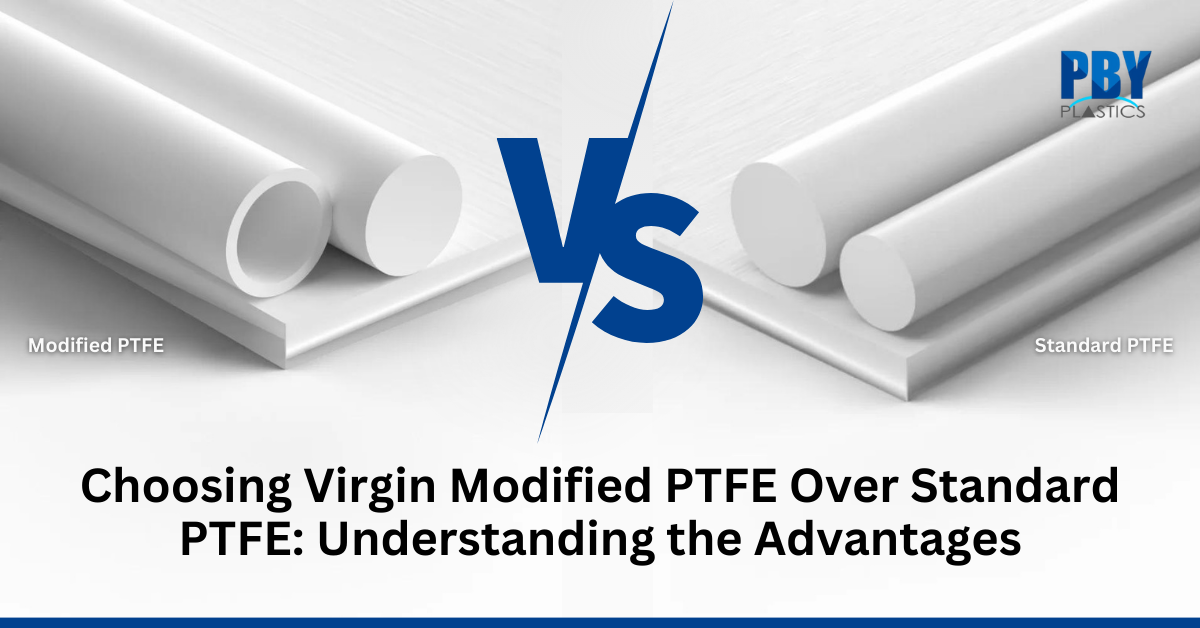 Choosing Virgin Modified Ptfe Key Benefits Over Standard Ptfe